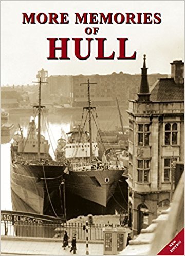 More Memories of Hull by True North Books Limited | Goodreads