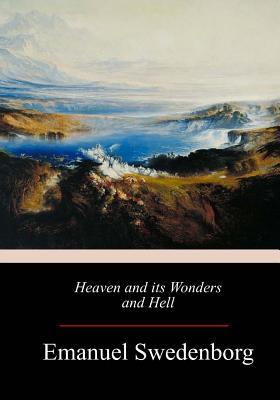 Heaven and its Wonders and Hell by Emanuel Swedenborg | Goodreads