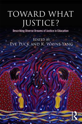 Toward What Justice?: Describing Diverse Dreams of Justice in Education ...