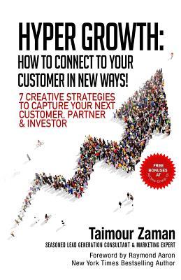 Hyper Growth: How to Connect to Your Customers in New Ways! by Taimour ...
