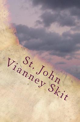 St. John Vianney Skit by John Vianney | Goodreads