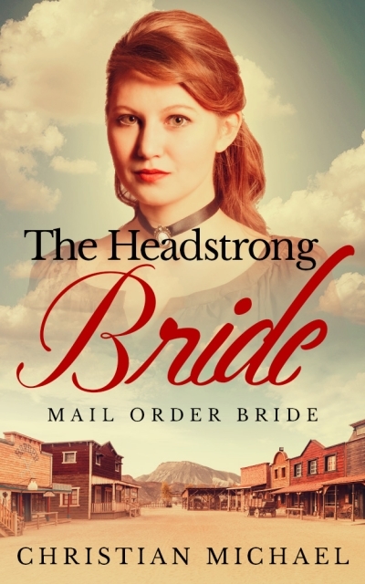 The Headstrong Bride by Christian Michael | Goodreads