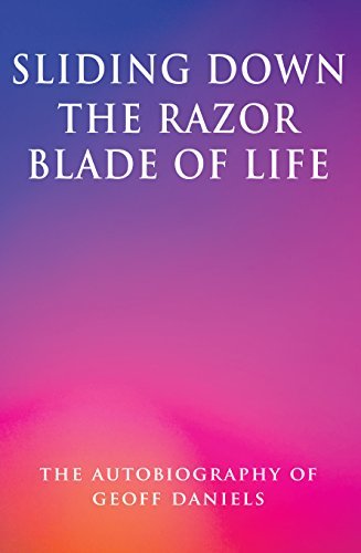 Sliding Down the Razor Blade of Life: The Autobiography of Geoff ...