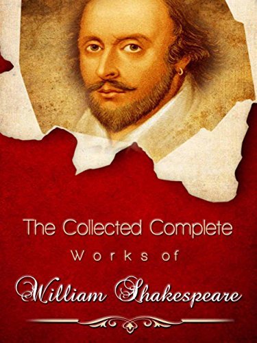 The Collected Complete Works of William Shakespeare: by William ...