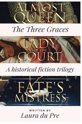 The Three Graces Trilogy by Laura Du Pre | Goodreads