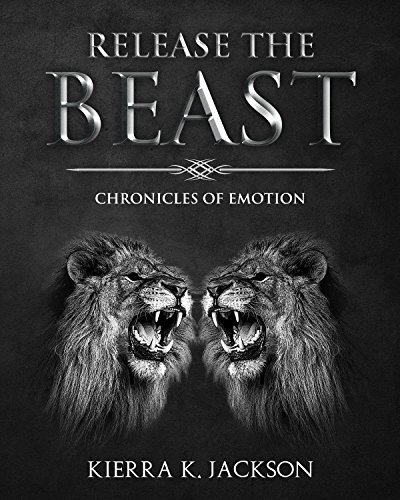 Release the Beast: Chronicles of Emotions by Kierra Jackson | Goodreads