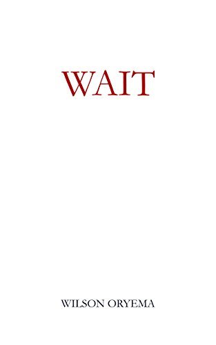 Wait by Wilson Oryema | Goodreads
