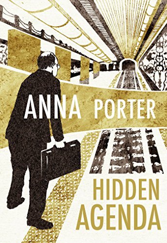 Hidden Agenda (Judith Hayes #1) by Anna Porter | Goodreads