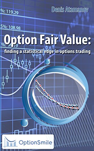 Option Fair Value: finding a statistical edge in options trading by ...