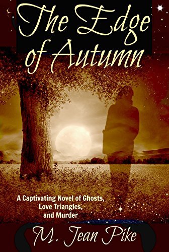The Edge of Autumn: A Captivating Novel of Ghosts, Love Triangles, and ...