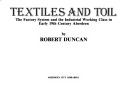 Textiles and Toil: The Factory System and the Industrial Working Class ...