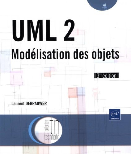 UML 2 - Modélisation des objets (3ème édition) by Laurent Debrauwer ...