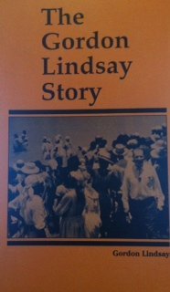 The Gordon Lindsay Story by Gordon Lindsay | Goodreads