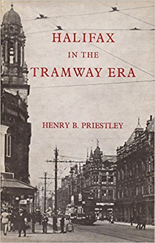 Halifax in the tramway era by Henry B. Priestley | Goodreads