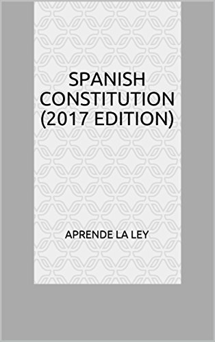Spanish Constitution (2017 Edition) by Aprende la Ley | Goodreads