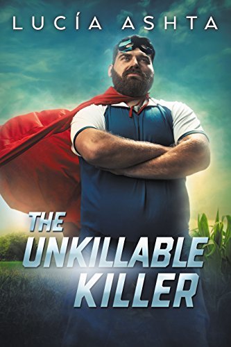 The Unkillable Killer by Lucía Ashta | Goodreads