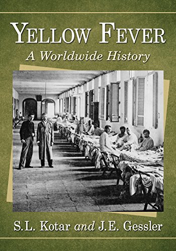 Yellow Fever: A Worldwide History by S.L. Kotar | Goodreads