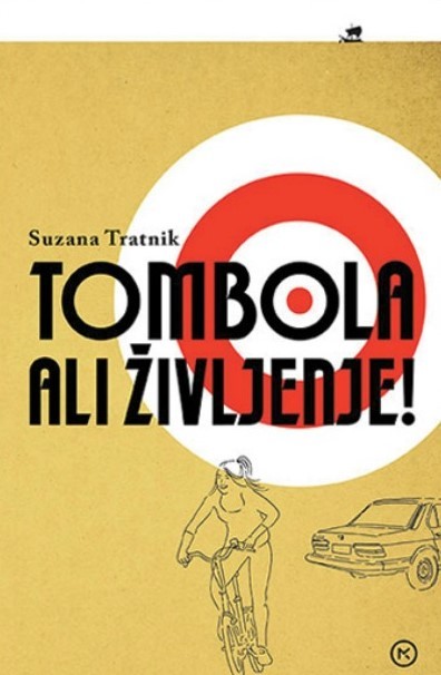 Tombola ali življenje! by Suzana Tratnik | Goodreads