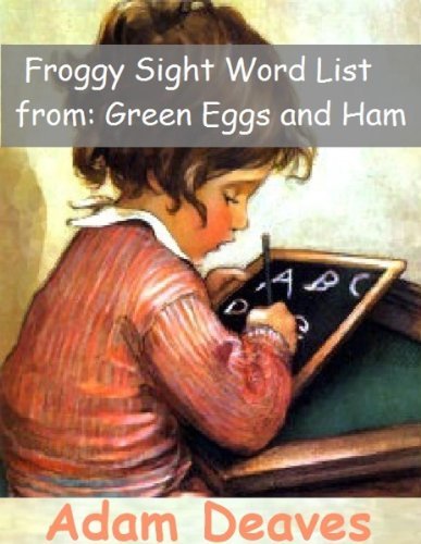 Froggy Sight Words - List from Green Eggs and Ham by Adam Deaves ...