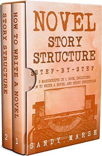 Novel Story Structure: Step-by-Step | 2 Manuscripts in 1 Book ...