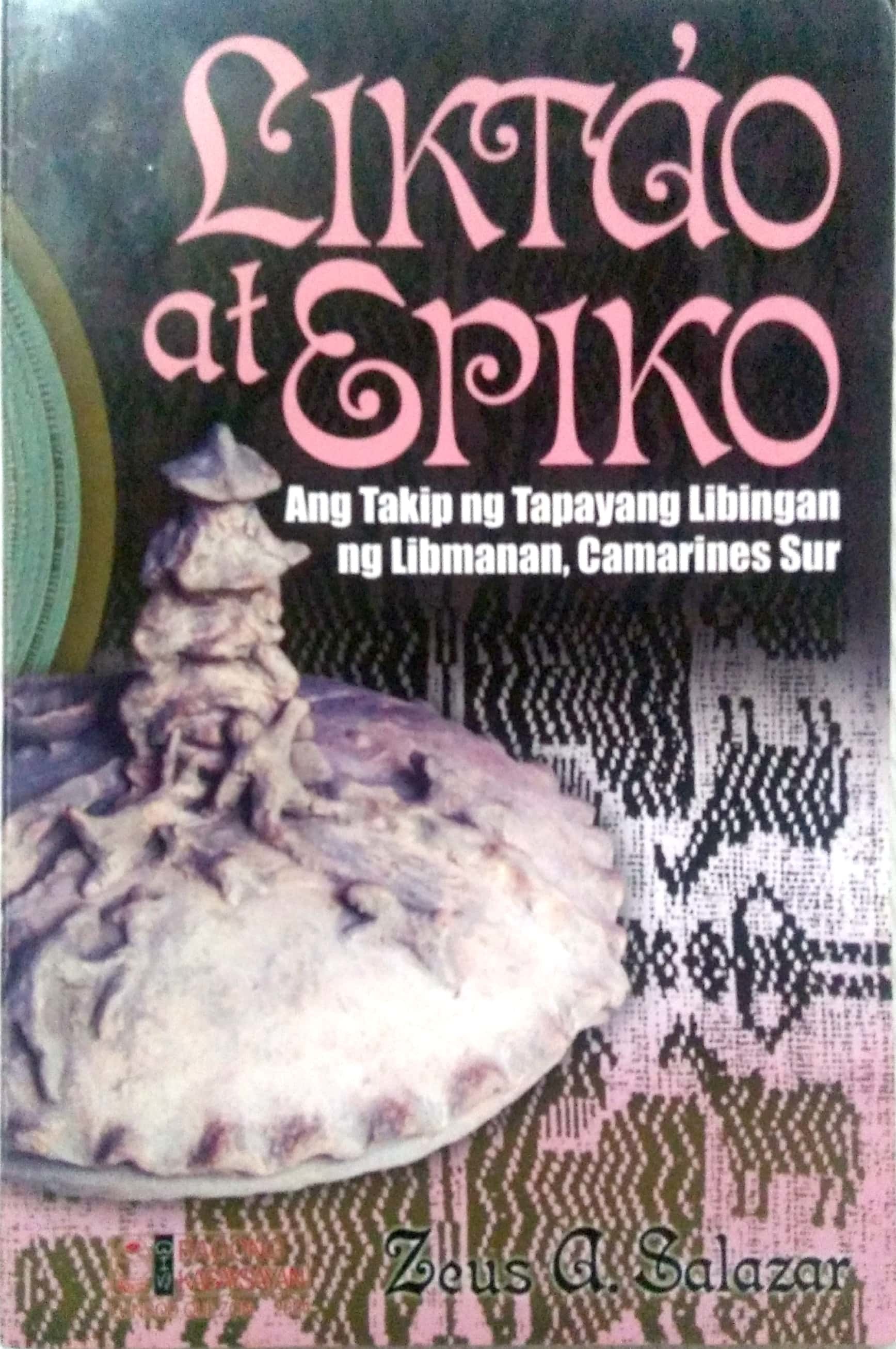 Liktao at Epiko: Ang Takip ng Tapayang Libingan ng Libmanan, Camarines ...
