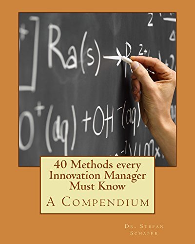 40 Methods every Innovation Manager Must Know by Stefan Schaper | Goodreads