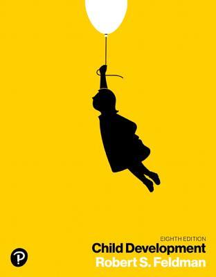 Child Development (8th Edition) by Robert S. Feldman | Goodreads
