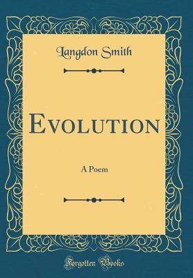 Evolution: A Poem by Langdon Smith III | Goodreads