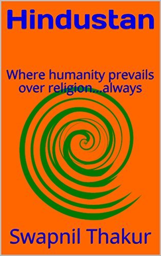 Hindustan: Where humanity prevails over religion...always by Swapnil ...