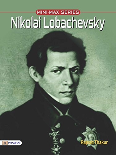Nikolai Lobachevsky by Rajesh Thakur by Rajesh Thakur | Goodreads