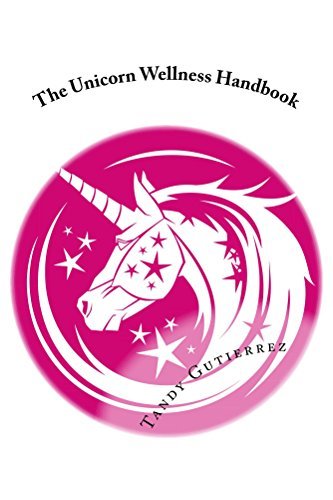 Unicorn Wellness Handbook by Tandy Gutierrez | Goodreads