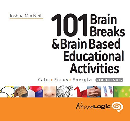 101 Brain Breaks & Educational Activities by Joshua MacNeill | Goodreads