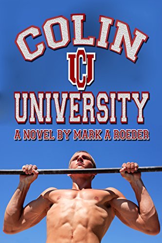 Colin University by Mark A. Roeder | Goodreads