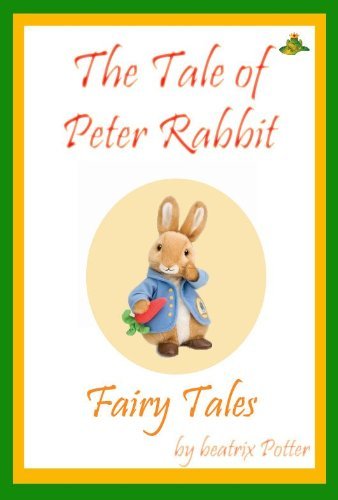 The Tale of Peter Rabbit BY Beatrix Potter (Illustrated Version ...