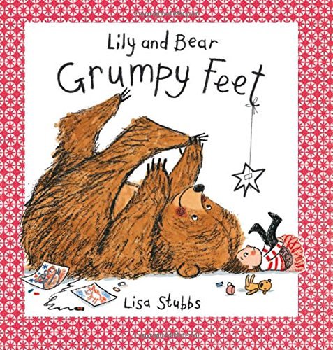 A Grumpy Feet (Lily and Bear) by Lisa Stubbs | Goodreads