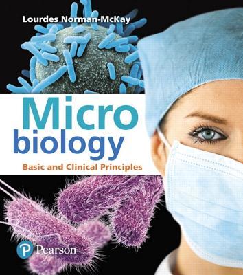 Microbiology: Basic and Clinical Principles by Lourdes P. Norman-McKay ...