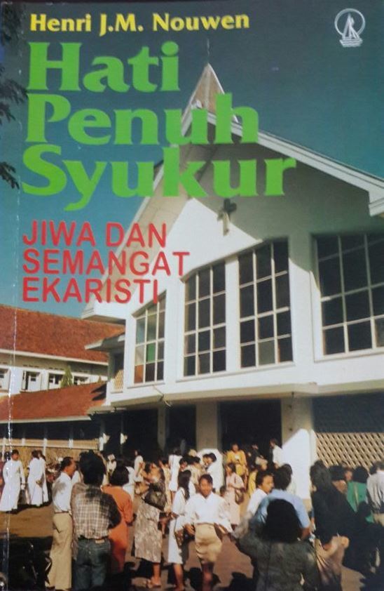 Hati Penuh Syukur by Henri J.M. Nouwen | Goodreads