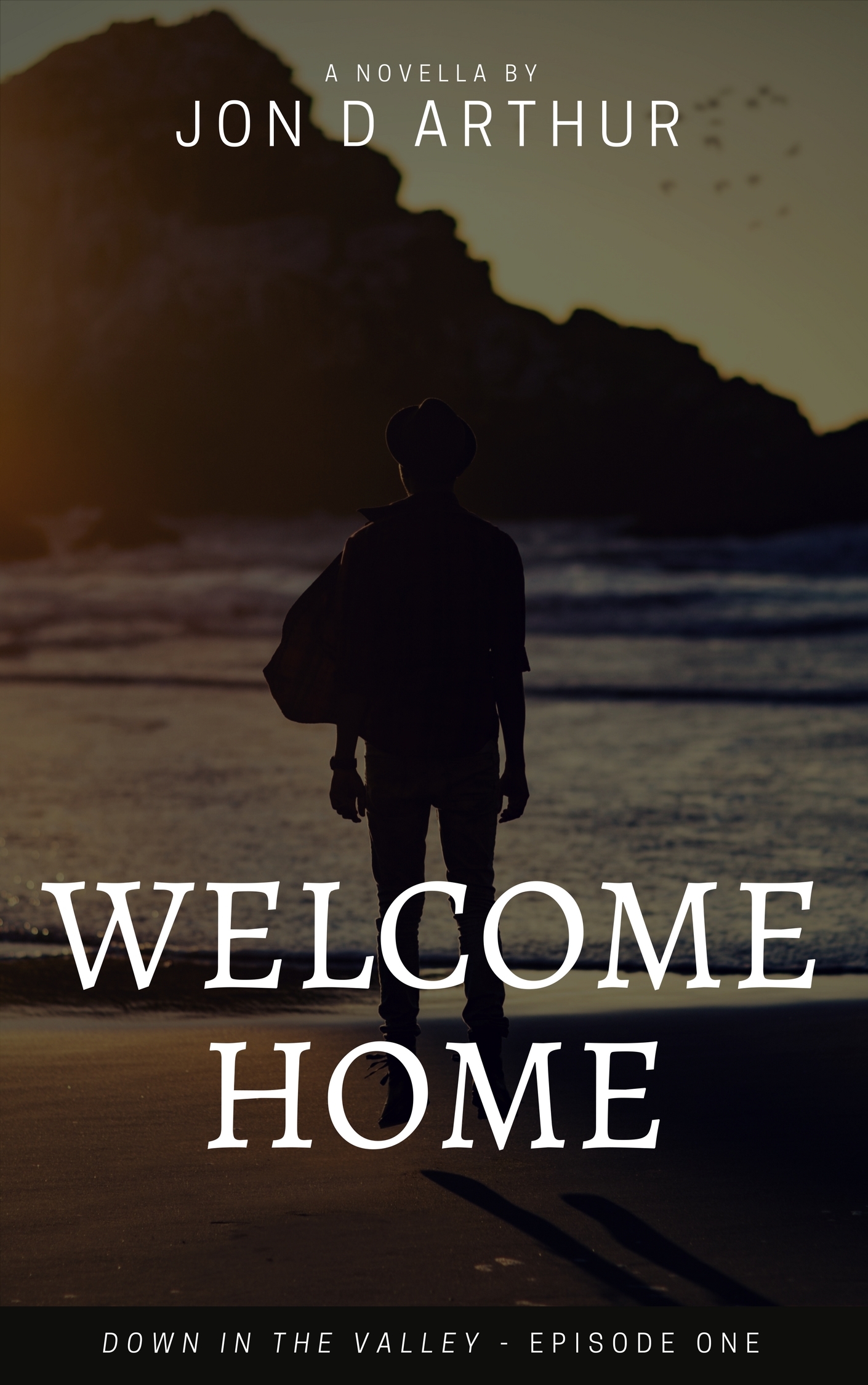 Welcome Home (Down In The Valley, #1) by Jon D. Arthur | Goodreads