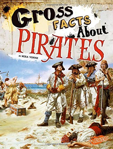 Gross Facts About Pirates (Gross History) by Mira Vonne | Goodreads