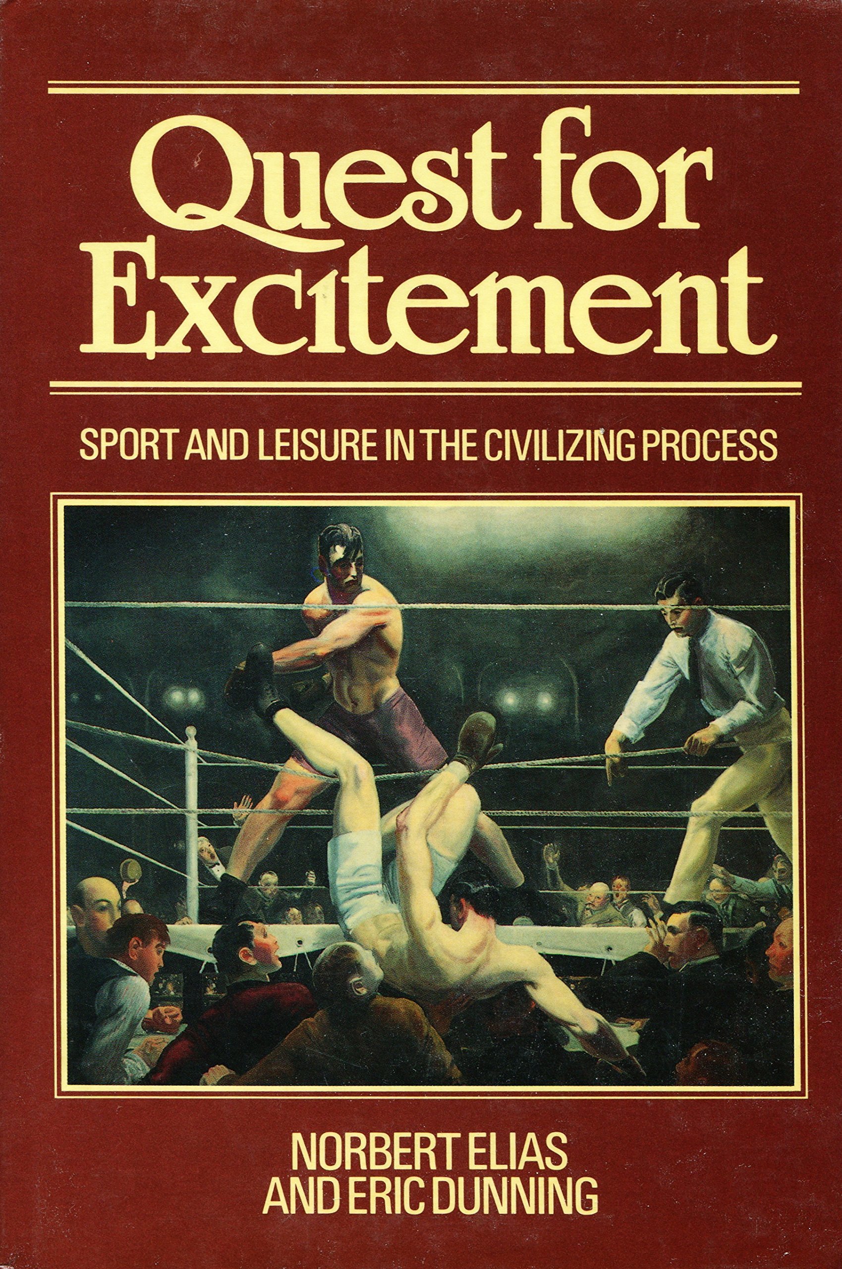 Quest for Excitement: Sport and Leisure in the Civilizing Process by ...