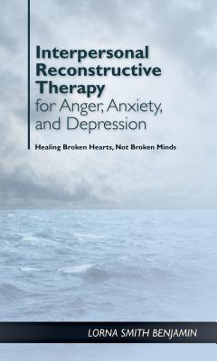 Interpersonal Reconstructive Therapy for Anger, Anxiety, and Depression ...