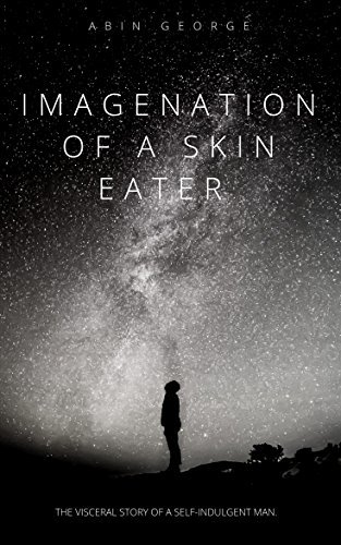 Imagenation of A Skin Eater by Abin George | Goodreads