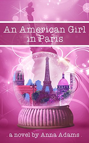 An American Girl in Paris (American Girl in Paris, #1) by Anna Adams ...