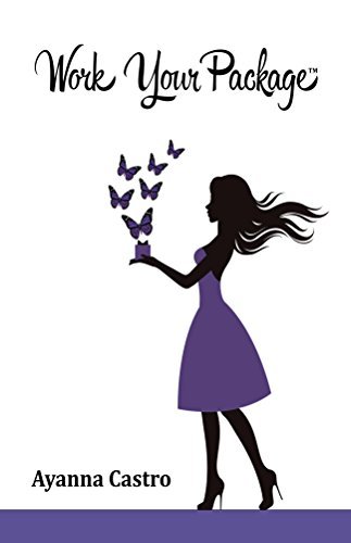 Work Your Package by Ayanna Castro | Goodreads