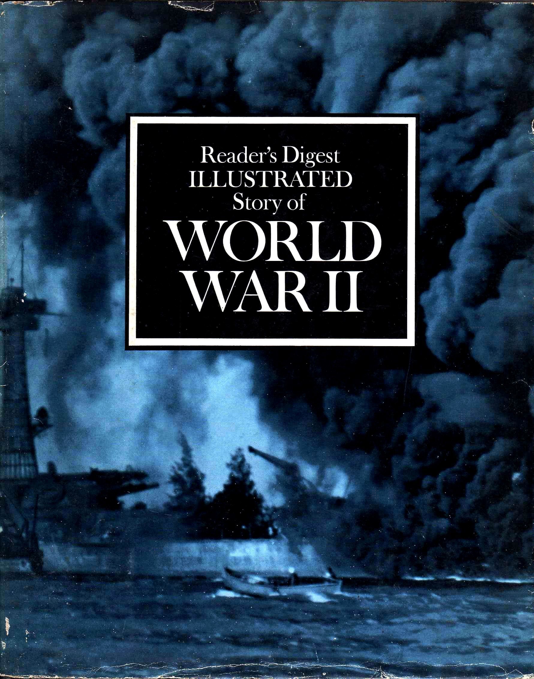 Reader's Digest Illustrated Story of World War II by Reader's Digest ...