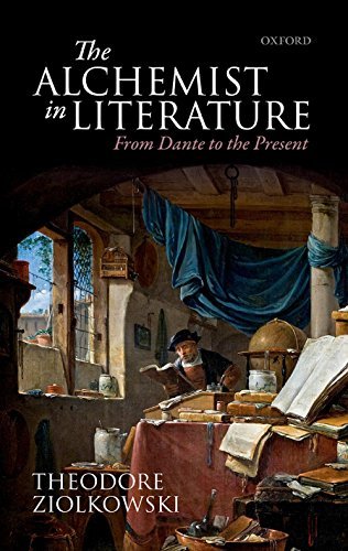 The Alchemist in Literature: From Dante to the Present by Theodore ...