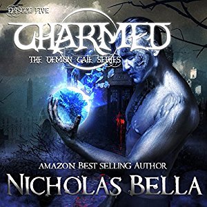 Charmed (Demon Gate #5) by Nicholas Bella | Goodreads