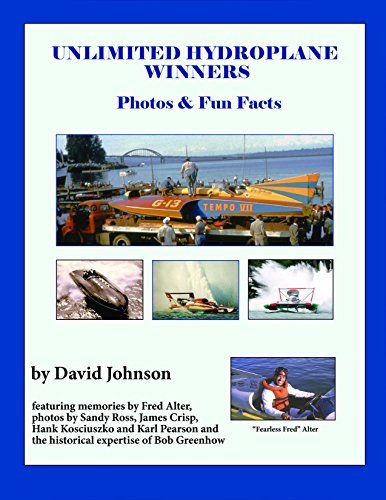 Unlimited Hydroplane Winners: Photos & Fun Facts by David Johnson ...