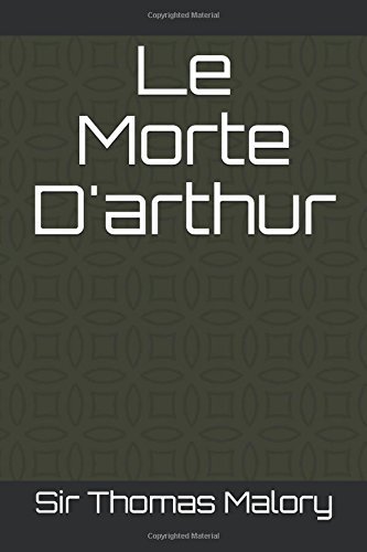 Le Morte D'arthur by Thomas Malory | Goodreads