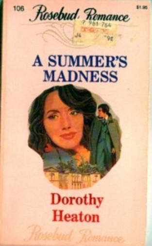 A Summer's Madness by Dorothy Heaton | Goodreads
